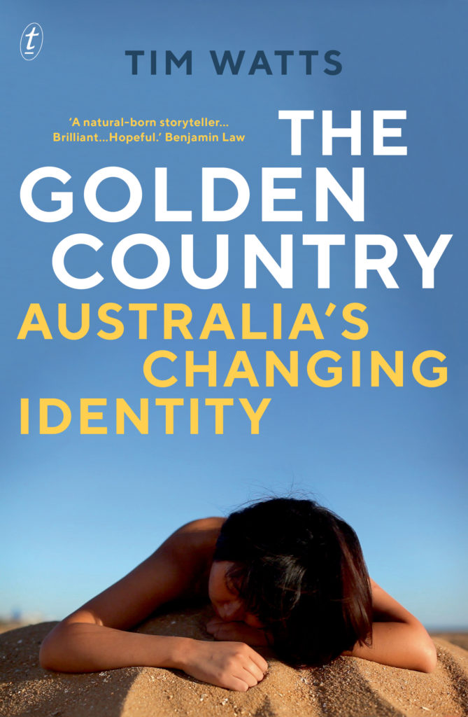 ‘The Golden Country: Australia’s Changing Identity’ by Tim Watts ...